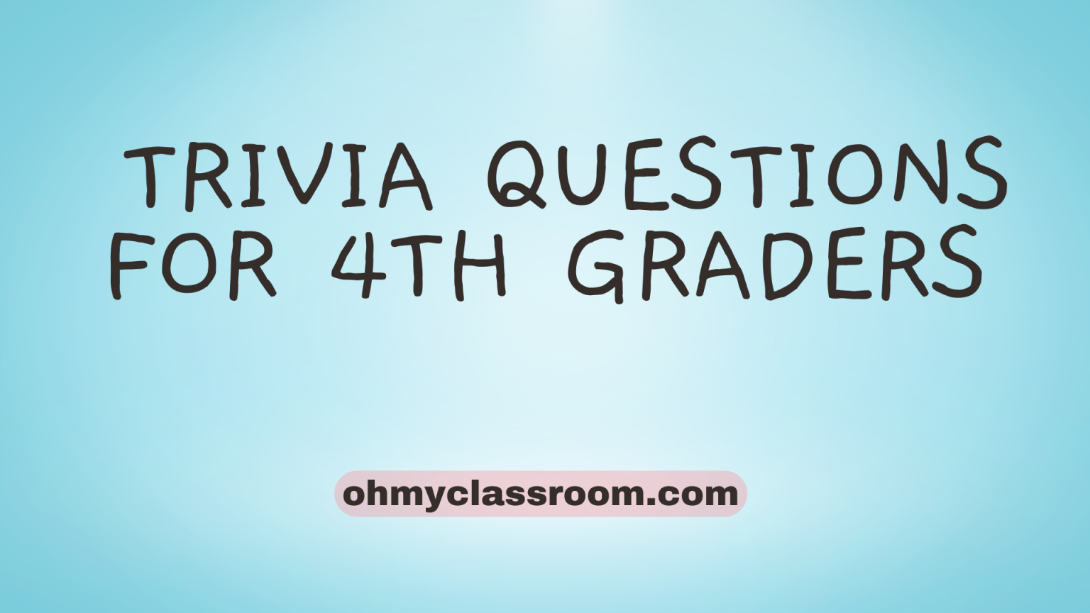 100 Interesting Trivia Questions For 4th Graders OhMyClassroom 100-interesting-trivia-questions-for-4th-graders-ohmyclassroom